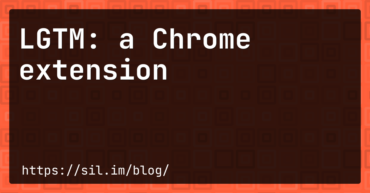 LGTM: a Chrome extension · Alexander Sulim